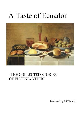 A Taste of Ecuador: The Collected Stories of Eugenia Viteri - Kindle ...