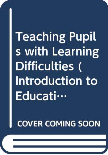 Teaching Pupils with Learning Difficulties: Strategies and Solutions ...