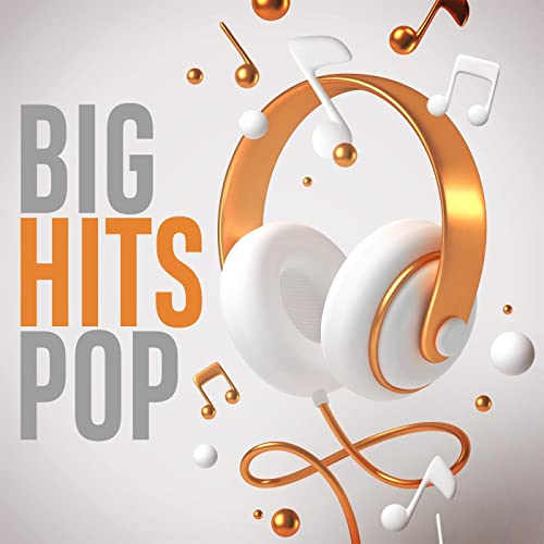 Play Big Hits Pop by VARIOUS ARTISTS on Amazon Music