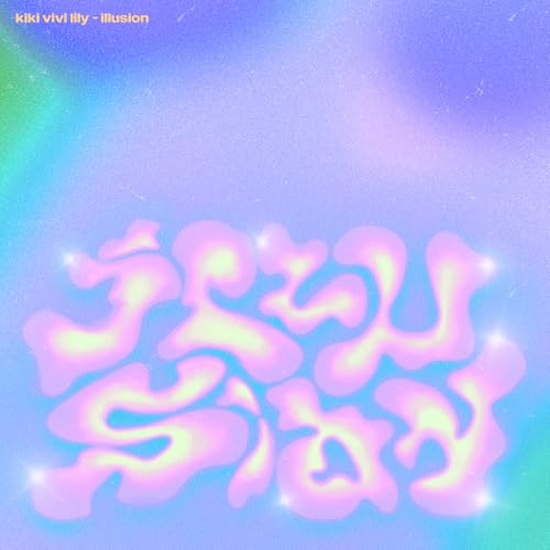 Amazon Musicでkiki vivi lilyのillusionを再生する