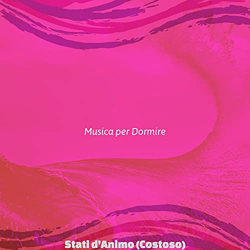 Stati d'Animo (Costoso) de Musica per Dormire en Amazon Music Unlimited