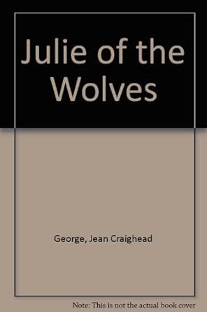 Julie of the Wolves: George, Jean Craighead: 9781569561171: Amazon.com ...