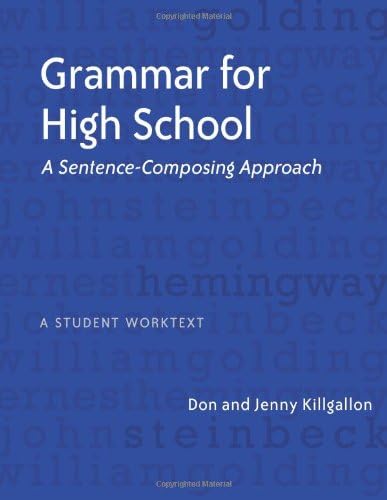 Amazon.com: Grammar for High School: A Sentence-Composing Approach-A ...