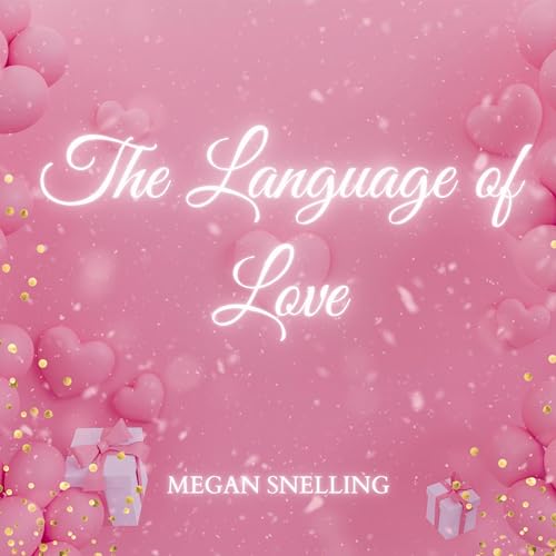Amazon MusicでMegan SnellingのThe Language of Loveを再生する