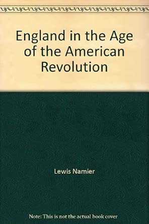 England in the Age of the American Revolution: Lewis Namier: Amazon.com ...