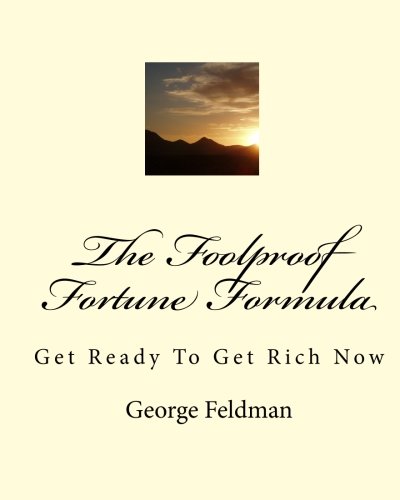 The Foolproof Fortune Formula: Get Ready To Get Rich Now : Amazon.in: Books