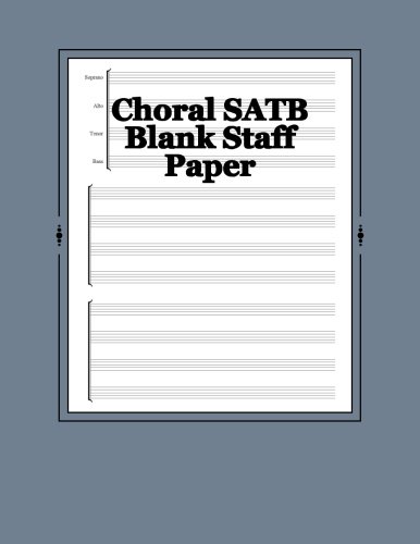 Choral SATB Blank Staff Paper: 180 Sheets: Fleury, Paul M ...