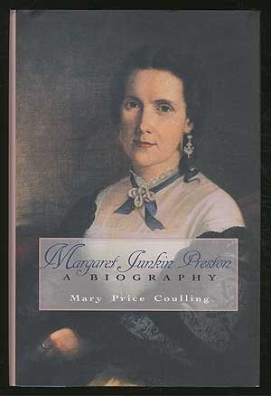 Margaret Junkin Preston: A Biography: Coulling, Mary P.: 9780895871022 ...