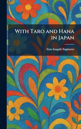 With Taro and Hana in Japan : Sugimoto, Etsu Inagaki: Amazon.in: Books