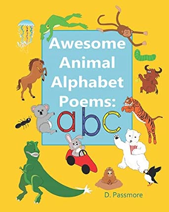 Awesome Animal Alphabet Poems: ABC : Passmore, D: Amazon.co.za: Books