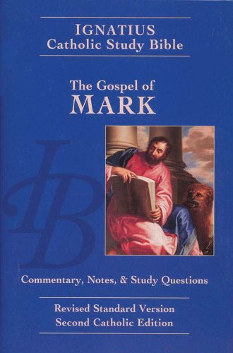 Ignatius Catholic Study Bible: Mark (The Ignatius Catholic Study Bible ...
