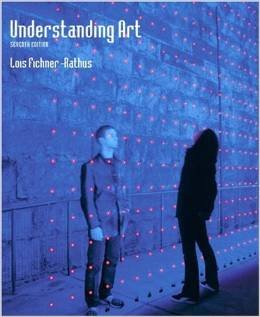 Understanding Art 7th Edition (Seventh Edition by Lois Fichner-Rathus ...