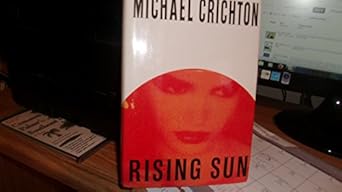 Rising Sun: Crichton, Michael: 9780394589428: Amazon.com: Books