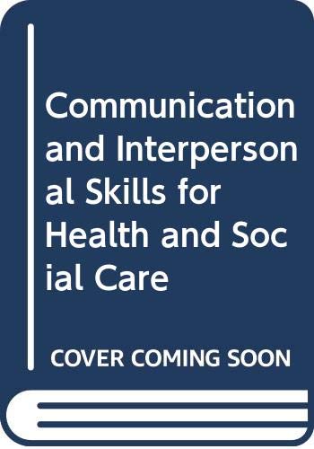 Buy Communication and Interpersonal Skills for Health and Social Care ...