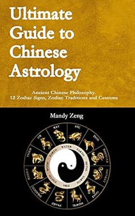 Amazon.com: Ultimate Guide to Chinese Astrology: Ancient Chinese ...