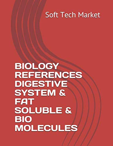 BIOLOGY REFERENCES DIGESTIVE SYSTEM, FAT SOLUBLE, BIO MOLECULES ...