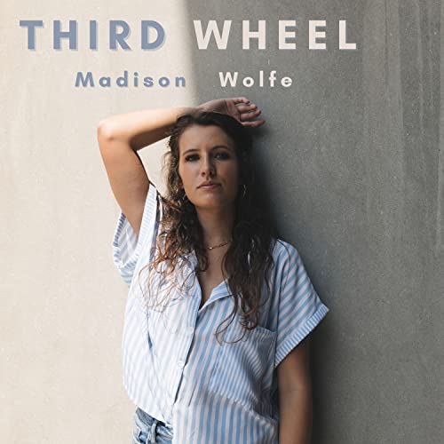 Amazon Music - Madison WolfeのThird Wheel - Amazon.co.jp