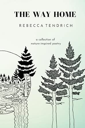 Amazon.com: The Way Home: a collection of nature-inspired poetry ...