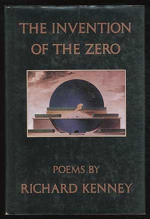 The Invention of the Zero: Poems: Kenney, Richard: 9780679419914 ...