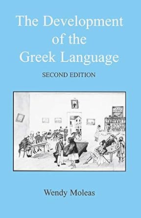 The Development of the Greek Language : Moleas, Wendy: Amazon.se: Böcker