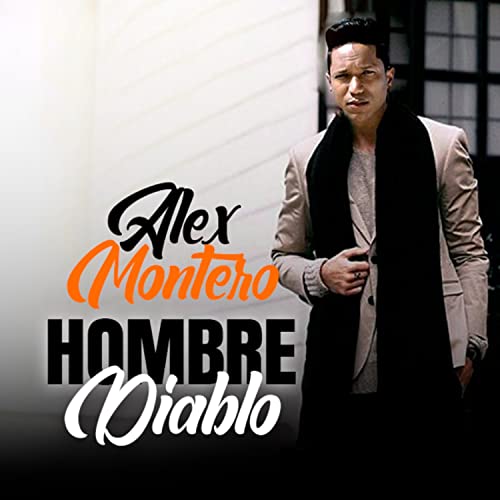 Amazon Music - Alex MonteroのHombre Diablo - Amazon.co.jp