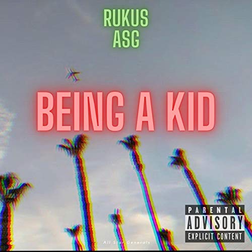 Being a Kid de Rukus ASG en Amazon Music Unlimited