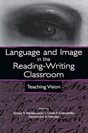 Language and Image in the Reading-Writing Classroom: Teaching Vision ...