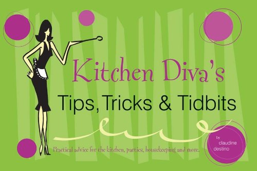 Kitchen Diva's Tips, Tricks & Tidbits: Claudine Destino: 9780972846219 ...