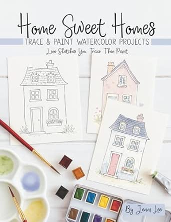 Amazon.com: Home Sweet Homes: Trace and Paint Watercolor Projects ...