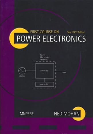 First Course on Power Electronics: Ned Mohan: 9780971529298: Amazon.com ...