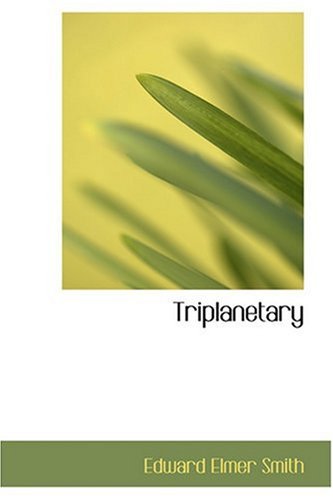 『Triplanetary』｜感想・レビュー - 読書メーター