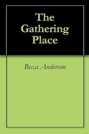 The Gathering Place eBook : Anderson, Becca: Amazon.in: Kindle Store