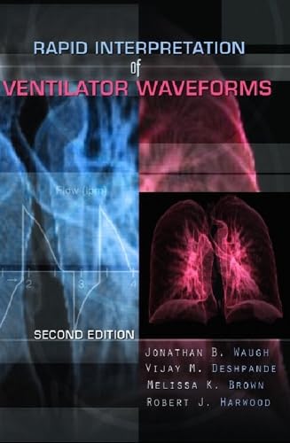Rapid Interpretation of Ventilator Waveforms: 9780131749221: Medicine ...