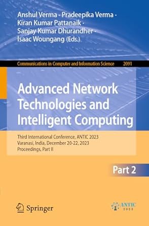 Advanced Network Technologies and Intelligent Computing: Third ...