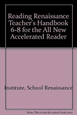 Reading Renaissance Teacher's Handbook 6-8 for the All New Accelerated ...
