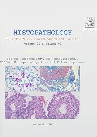 Histopathology comprehensive chapterwise notes: For FRCPath Part-1 ...