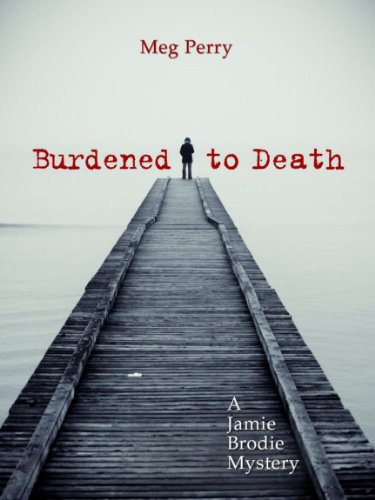 Burdened to Death (Jamie Brodie Mysteries Book 3) - Kindle edition by ...