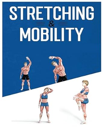 Stretching for Beginners: The Ultimate Guide to Improve Flexibility and Reduce Muscle Tension ...