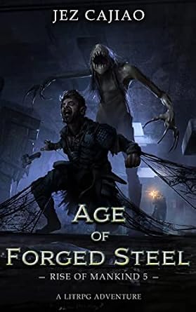 Age of Forged Steel: Dark apocalyptic LitRPG Dungeon Core (Rise of ...