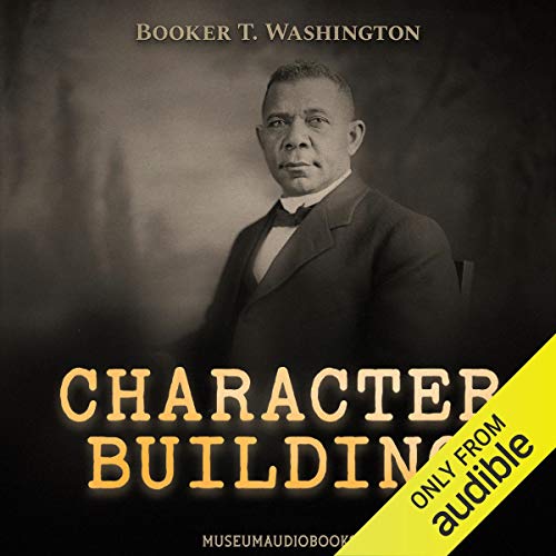 Character Building (Audio Download): Booker T. Washington, Rodney Louis ...