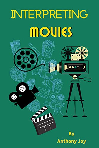 Interpreting Movies: A guide to reading films as text, The Greatest ...