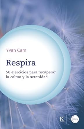Amazon.com: RESPIRA (Spanish Edition) eBook : Cam, Yvan: Tienda Kindle