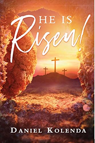 He is Risen!: Evangelism Booklet in Packs of 10: Kolenda, Daniel ...
