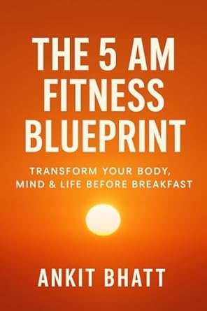 Amazon.com: The 5 AM Fitness Blueprint: Transform Your Body, Mind ...