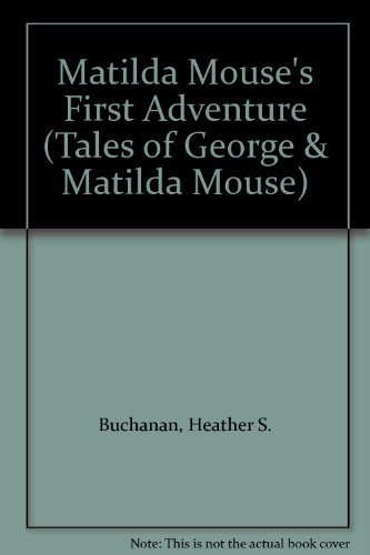 Amazon.co.jp: Matilda Mouse's First Adventure (Tales of George ...