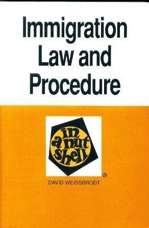 Immigration Law and Procedure in a Nutshell (Nutshell Series ...