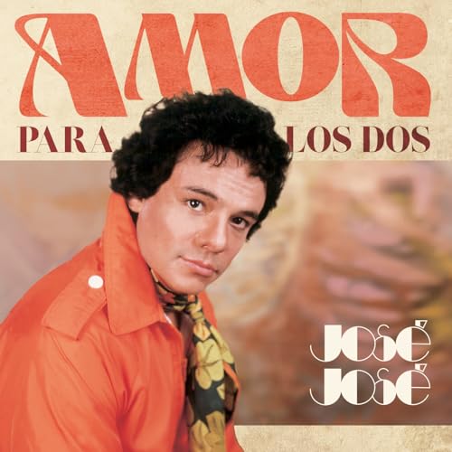 Amor para los Dos de José José en Amazon Music Unlimited