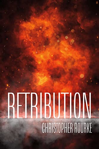 Amazon.com: Retribution eBook : Rourke, Christopher: Books