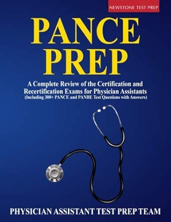 PANCE Prep: A Complete Review of the Certification and Recertification ...