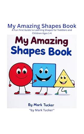 My Amazing Shapes Book: A Fun First Guide to Learning Shapes for ...